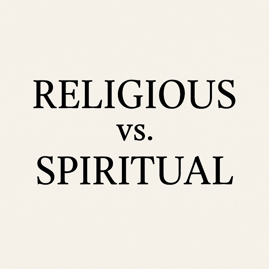 Religious vs. Spiritual: Knowing the Truth vs. Living the Truth ...
